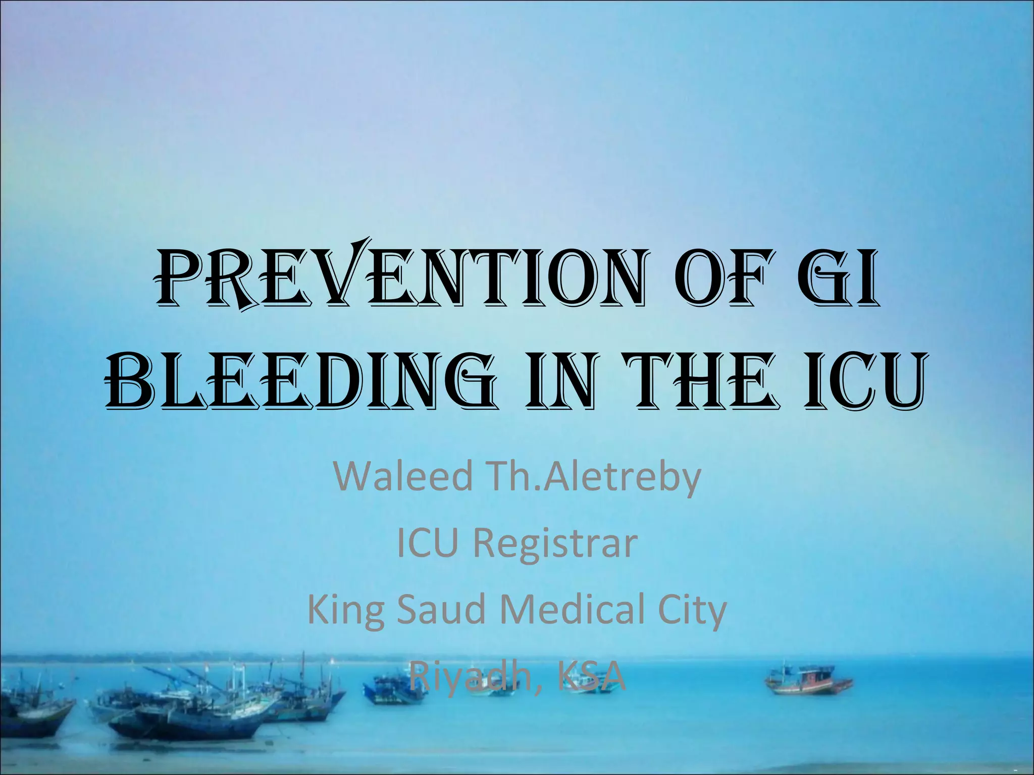Prevention of GIT bleeding in the icu | PPT