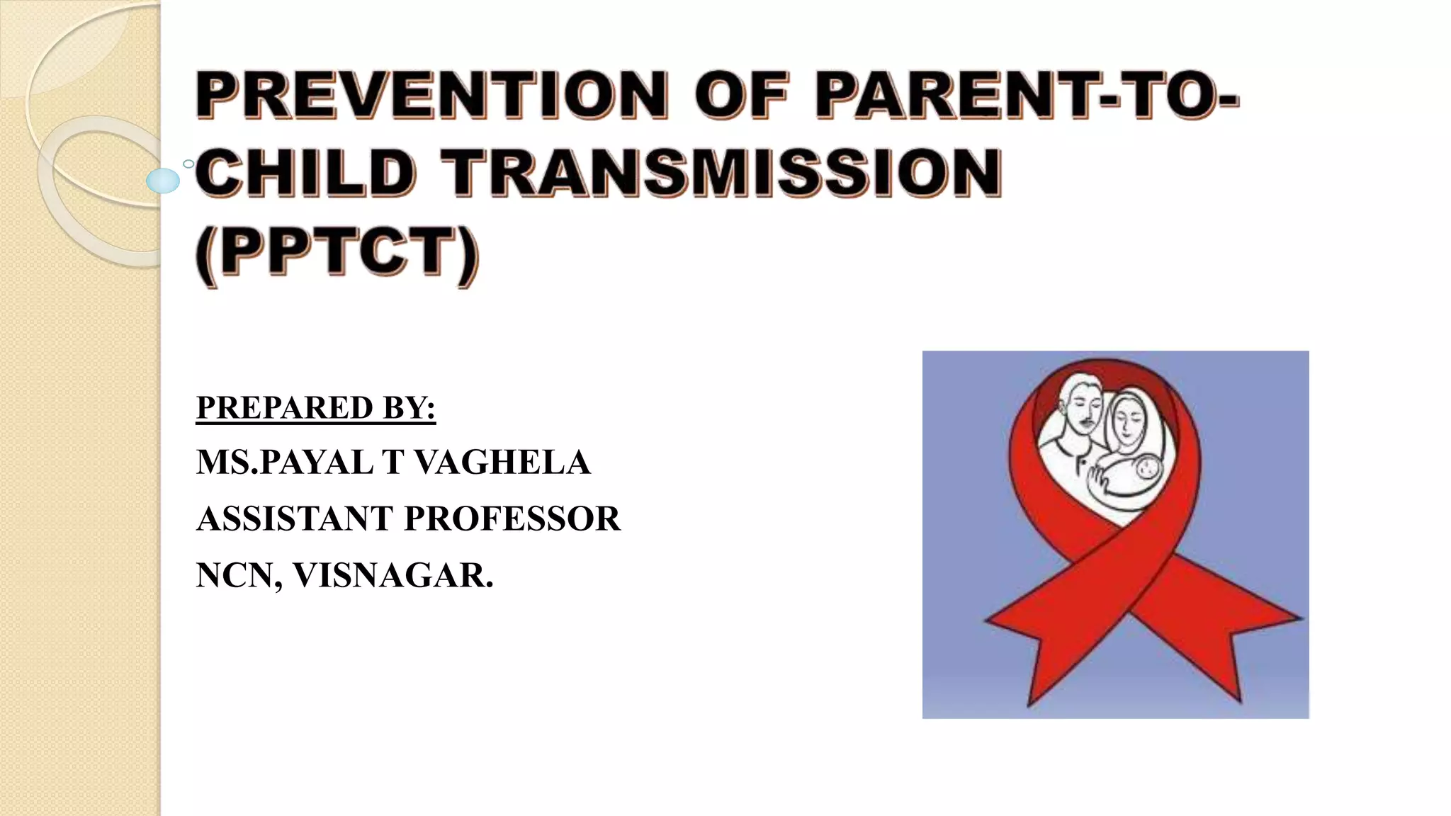 Prevention of Parent-to-Child Transmission HIV.P | PPT
