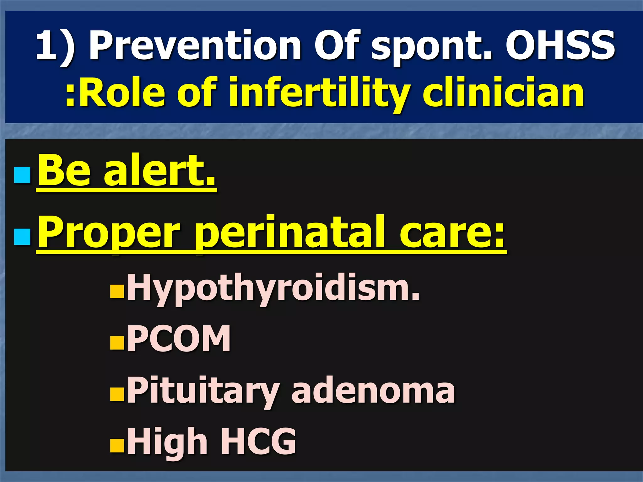 Prevention of Ovarian Hyperstimulation Syndrome ( OHSS ) | PDF