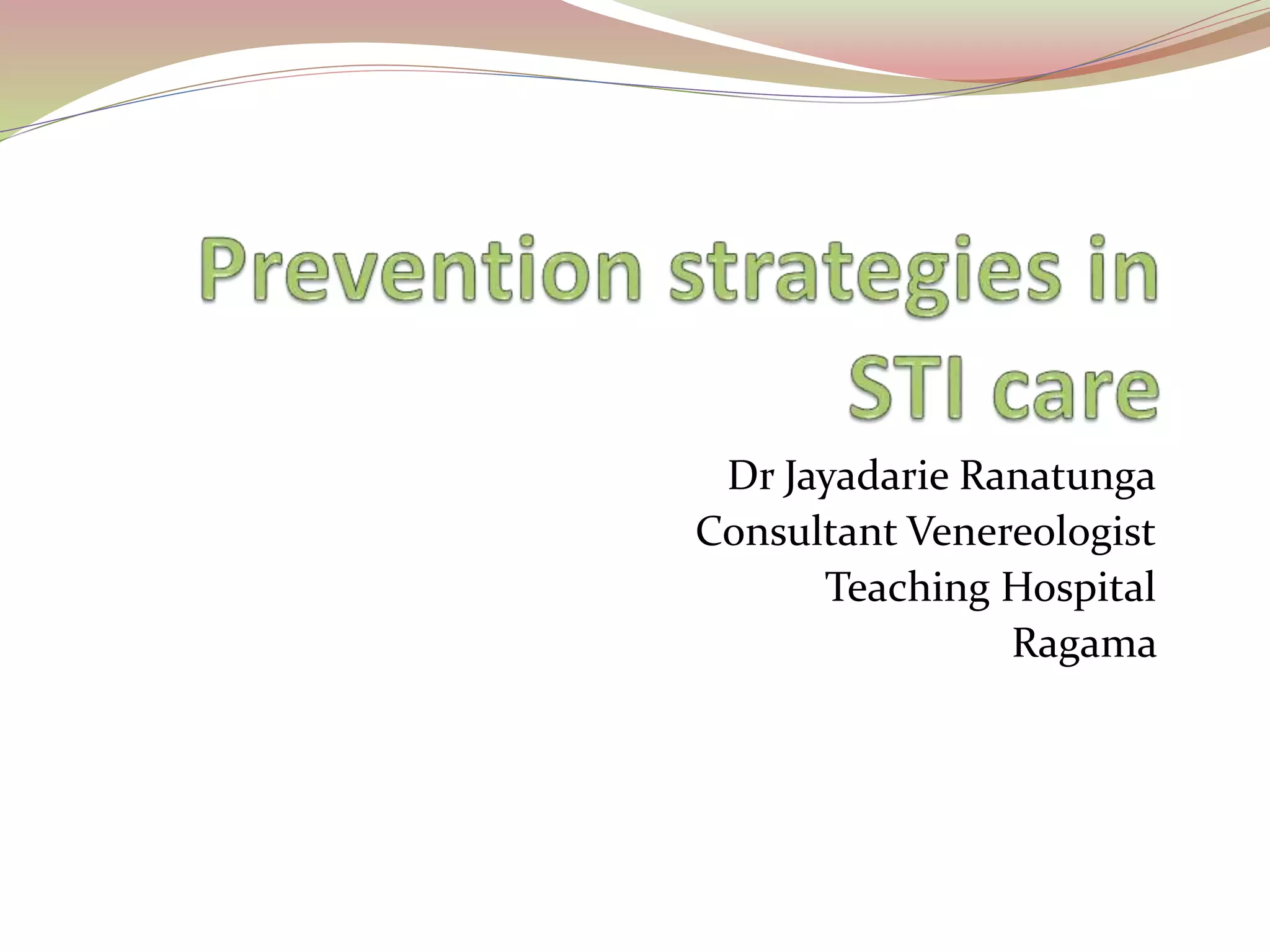 2016 Sessions: Prevention strategies in STI care | PPTX | Sexual ...