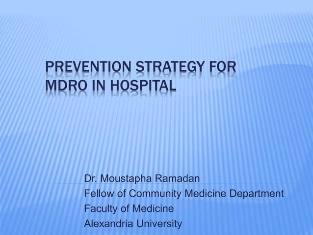Prevention strategy for mdro in hospital | PPTX | Infectious Diseases ...