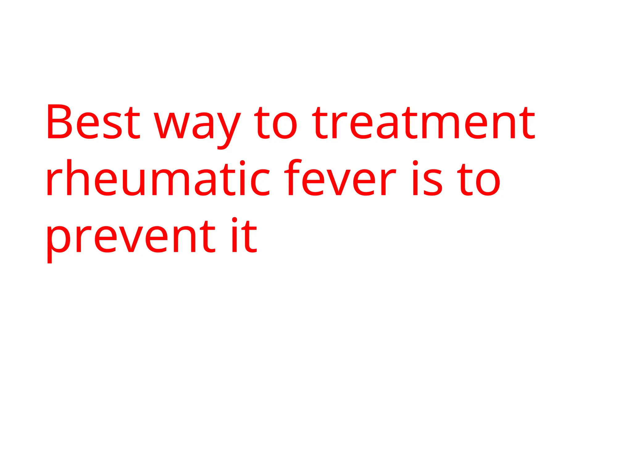 Prevention & Treatment of Rheumatic fever.ppt