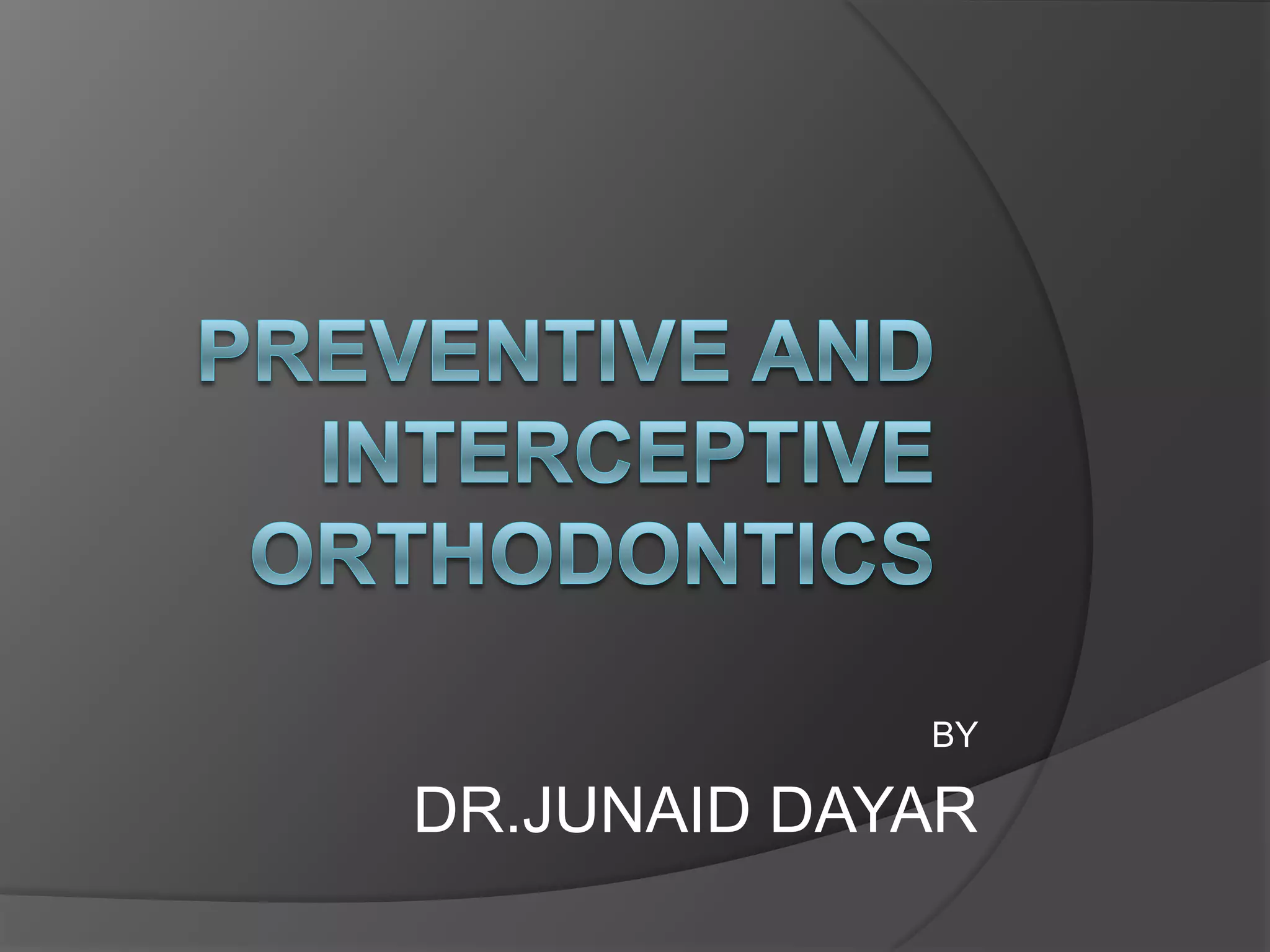 Preventive and interceptive orthodontics | PPTX