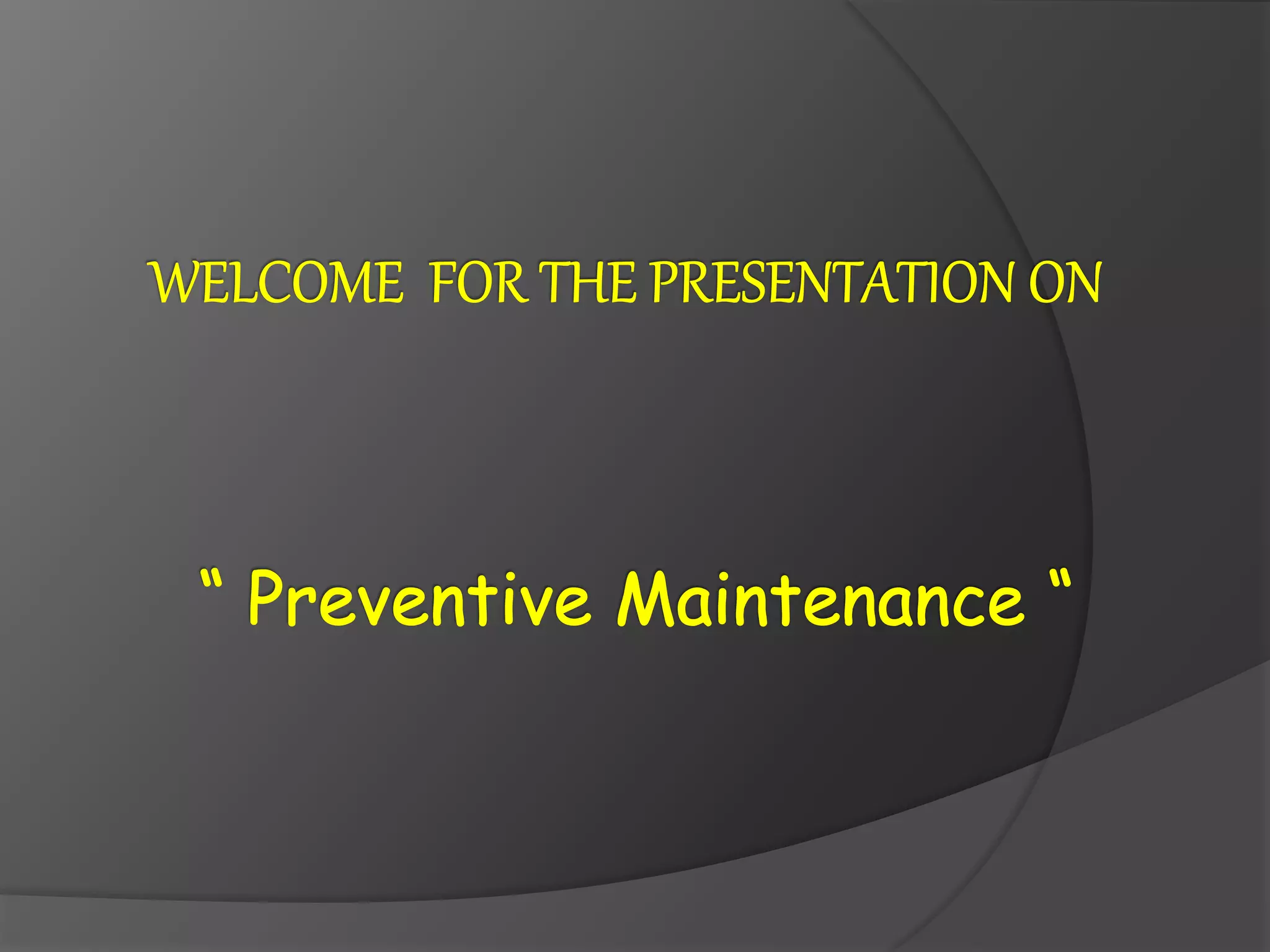Preventive maintenance | PPTX
