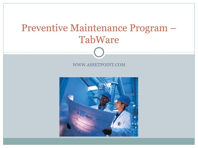Preventive Maintenance Program – TabWare | PPT
