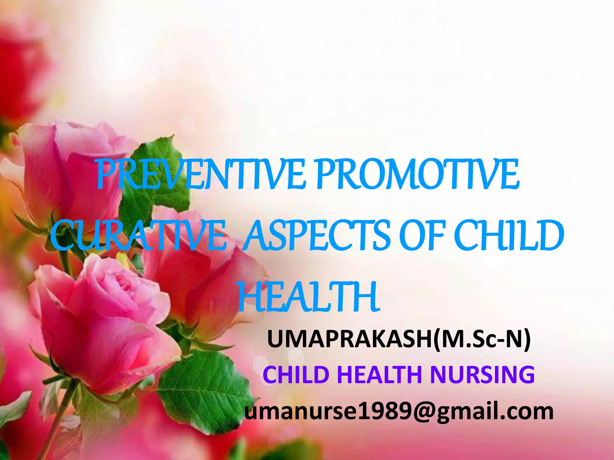 Preventive promotive curative aspects of child health | PPTX