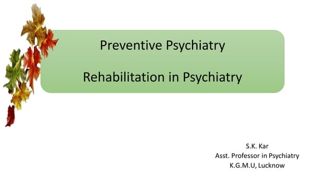 Preventive psychiatry, rehabilitation in psychiatry | PPTX | Physical ...