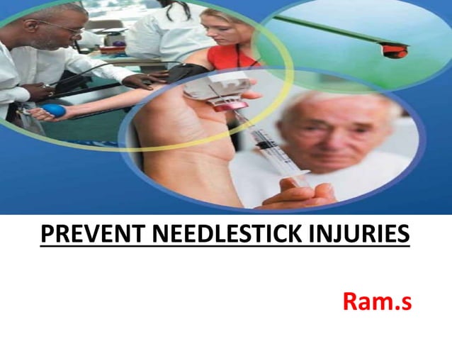 Prevent needle stick injuries (Mr.Ram.S) | PPTX