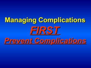 Complication Management; Better to Prevent a Leak than to be Expert in ...