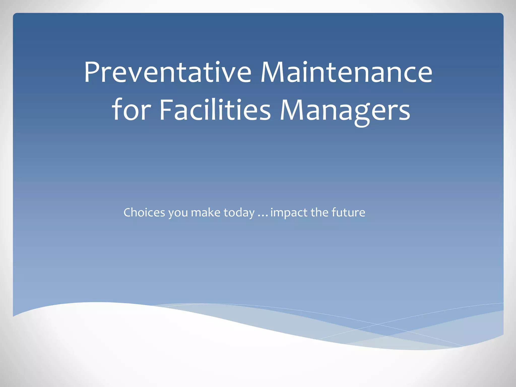 Preventative Maintenance Facilities Managers | PPTX