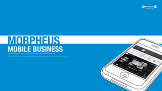 Morpheus3d Mobile business | PPT