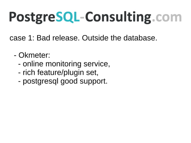 PostgreSQL Troubleshoot On-line, (RITfest 2015 meetup at Moscow, Russia). | PPT