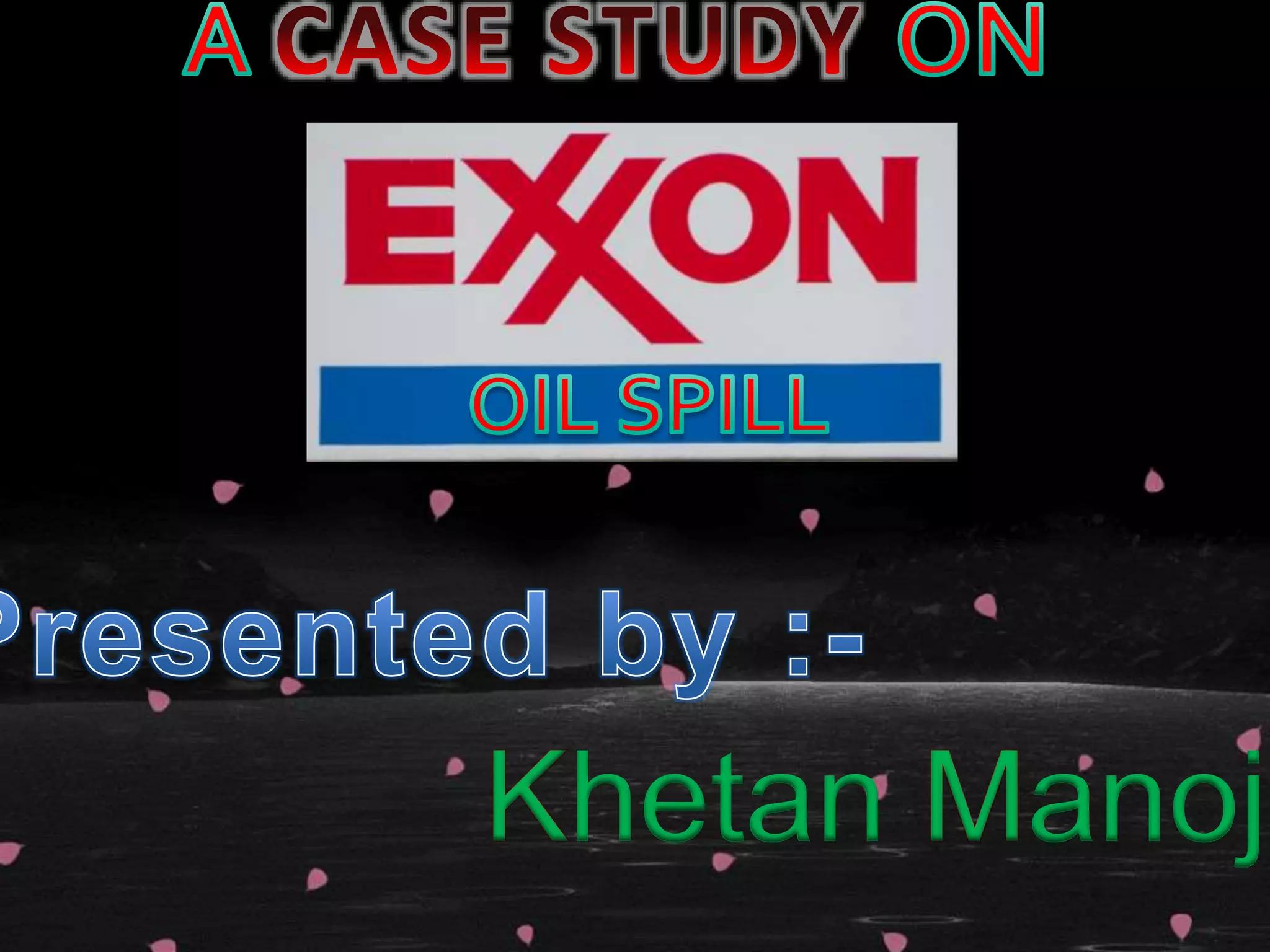 Exxon Oil Spill mistakes in public relations | PPTX
