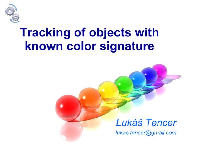 Tracking of objects with known color signature - ELITECH 20 | PPT