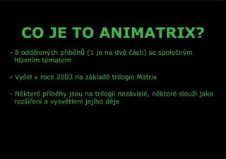 The basics of Animatrix | PPT