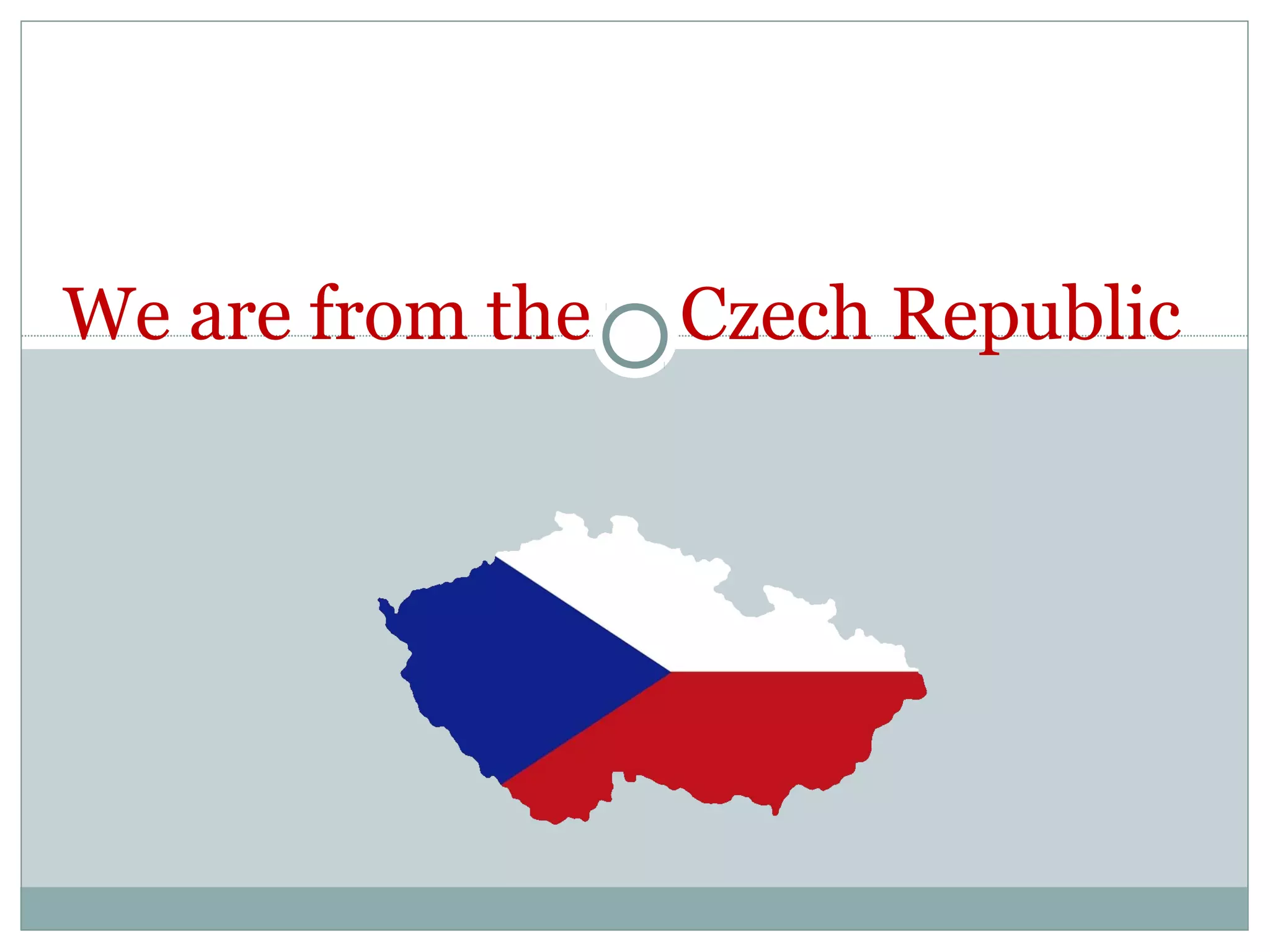 Presentation of the Czech Republic | PPT