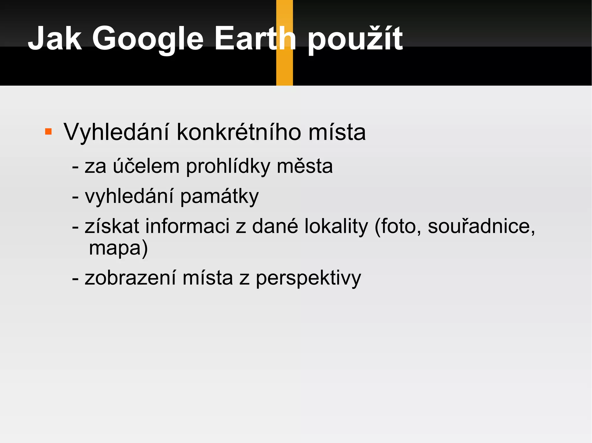 Prezentace Google Earth | PPT