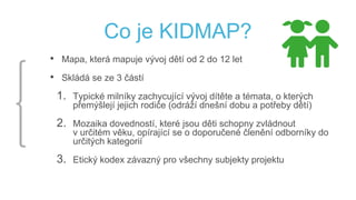 Prezentace projektu Kidmap o chování dětí ve věku 2 až 12 let | PPT