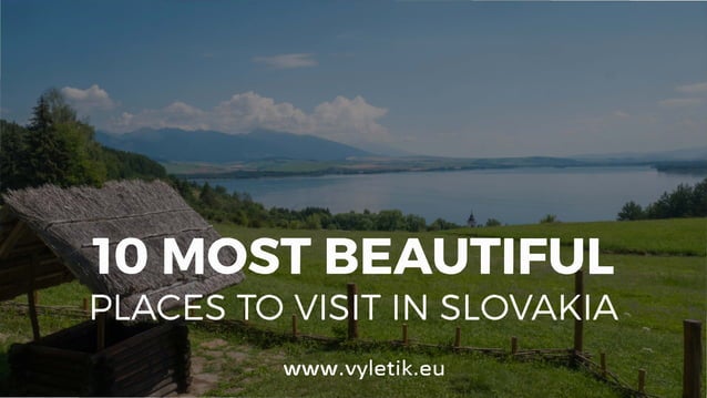 10 most beautiful places to visit in Slovakia | PDF