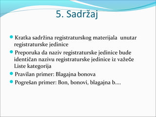 Jasmina Latinović, Obrazac arhivske knjige i obavezno redovno ...