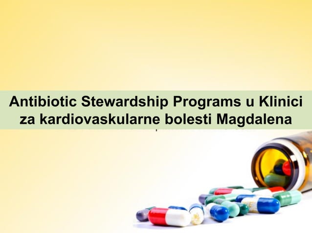 Antibiotic stewardship program in clinical practice | PPT