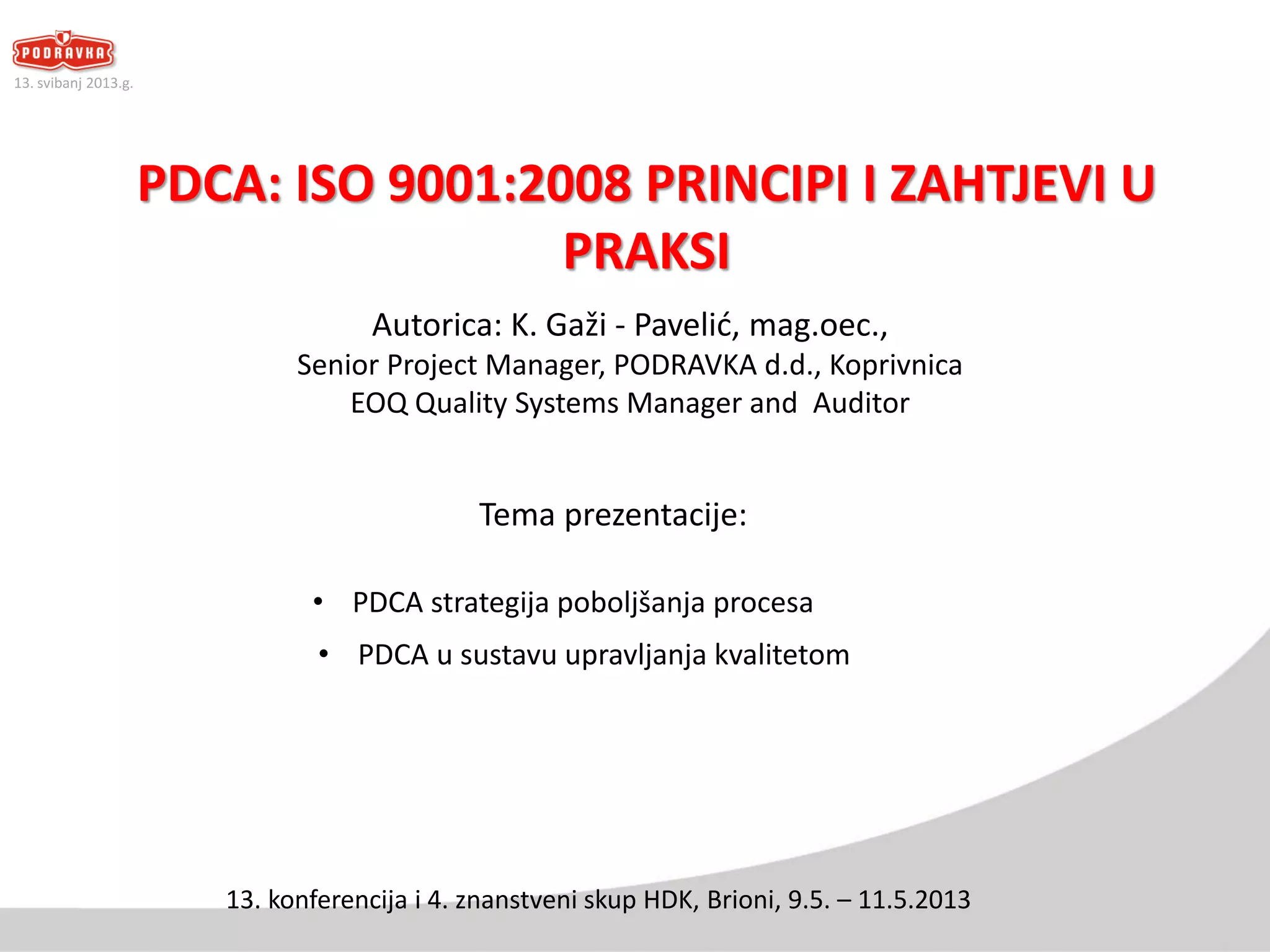 PDCA: ISO 9001:2008 principi i zahtjevi u praksi - prezentacija | PDF