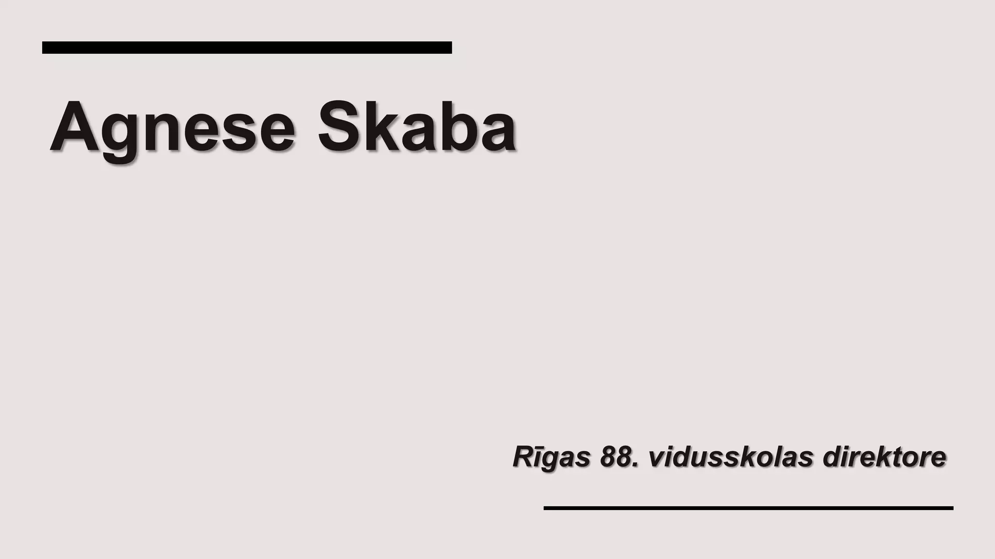 Intervija ar skolas direktori Agnesi Skabu | PPTX