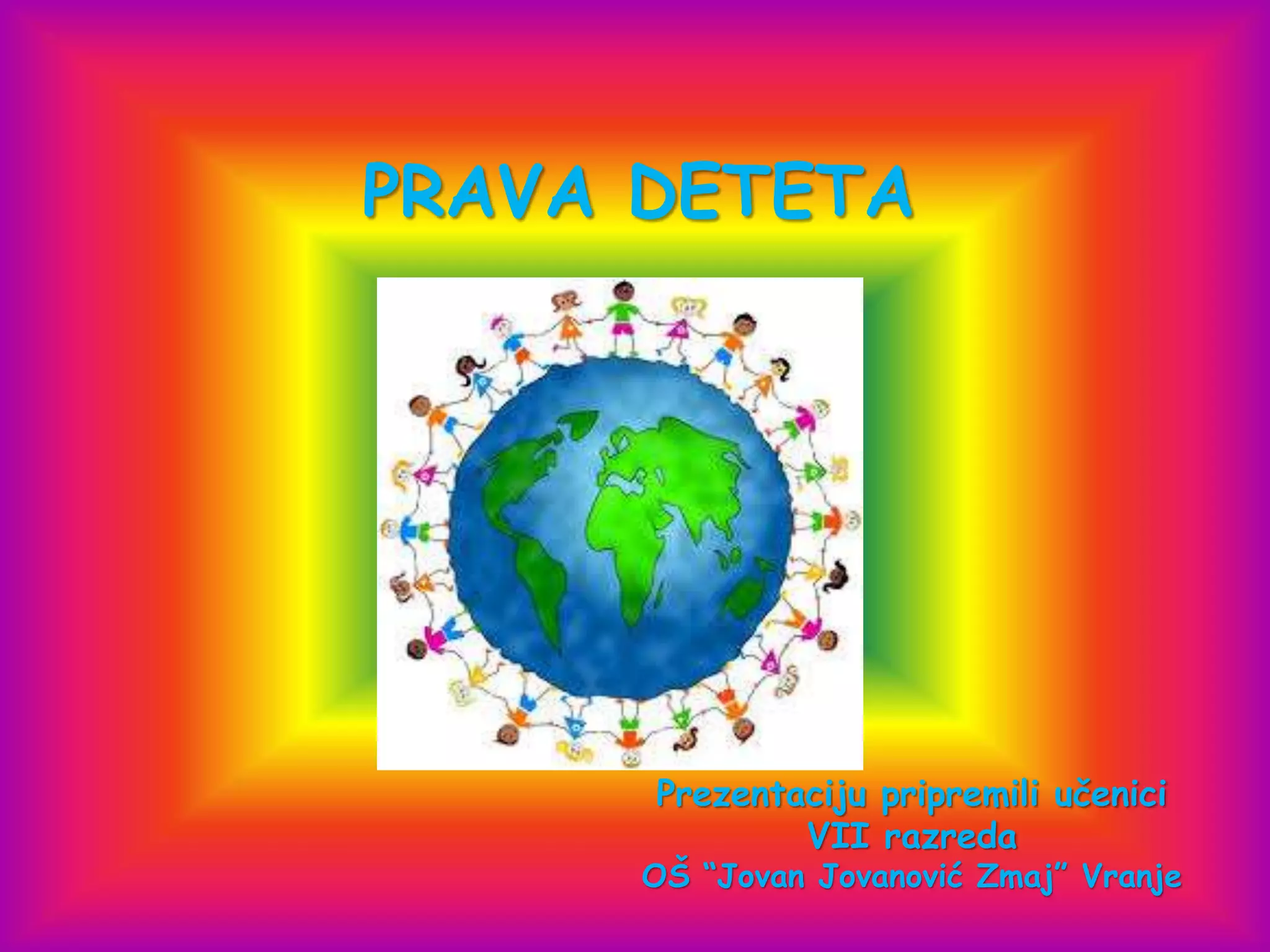 Prezentacija ucenika skole o pravima deteta OS Jovan Jovanovic Zmaj ...