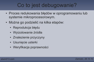 ZamCamp - Ciekawe sposoby debugowania kodu | PPT