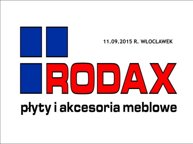 Płyty i akcesoria meblowe - Rodax Włocławek (nowinki techniczne ...