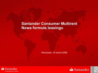Prezentacja Santander Consumer Multirent 19 Marca 2008 | PPT | Motor Insurance | Insurance