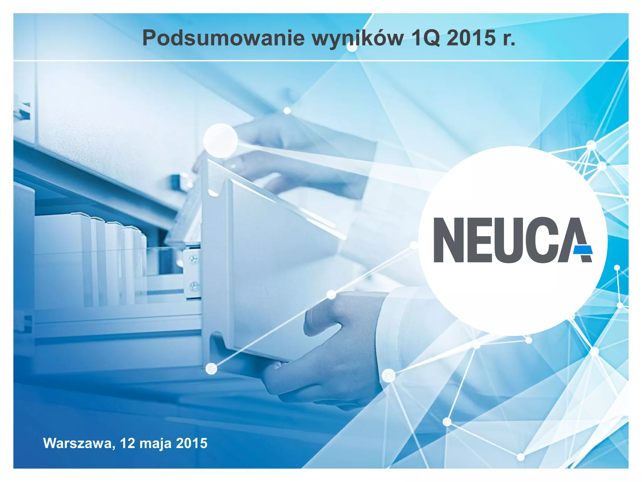 NEUCA - podsumowanie wyników, 1Q 2015 | PPT