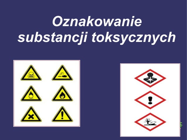 Oznakowanie substancji toksycznych. Prezentacja Marty Kurdunowicz. | ODP