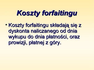 Forfaiting - jak to działa ? | PPT