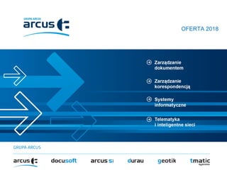GRUPA ARCUS Prezentacja 2018 | PPT