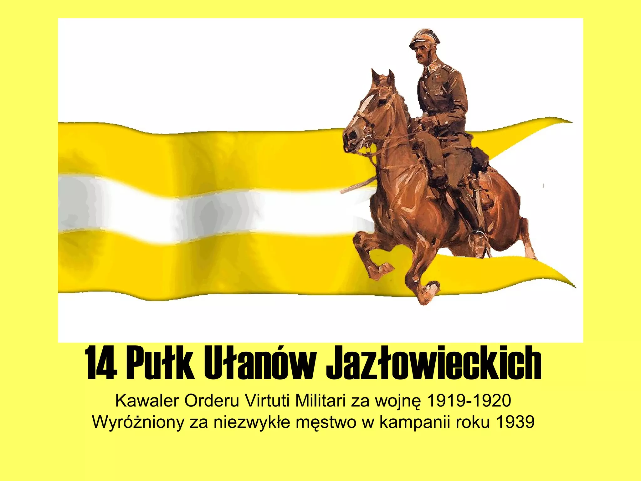 Prezentacja historia 14 pułku ułanów jazłowieckich | PPT