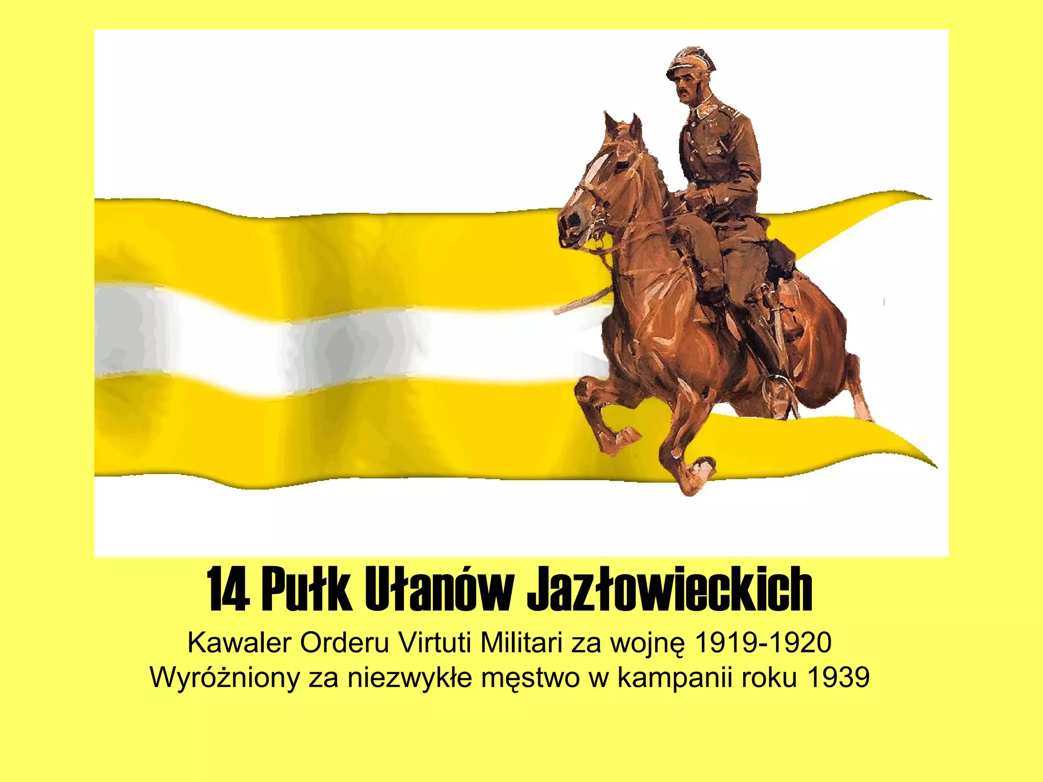 Prezentacja historia 14 pułku ułanów jazłowieckich_v2 | PPT