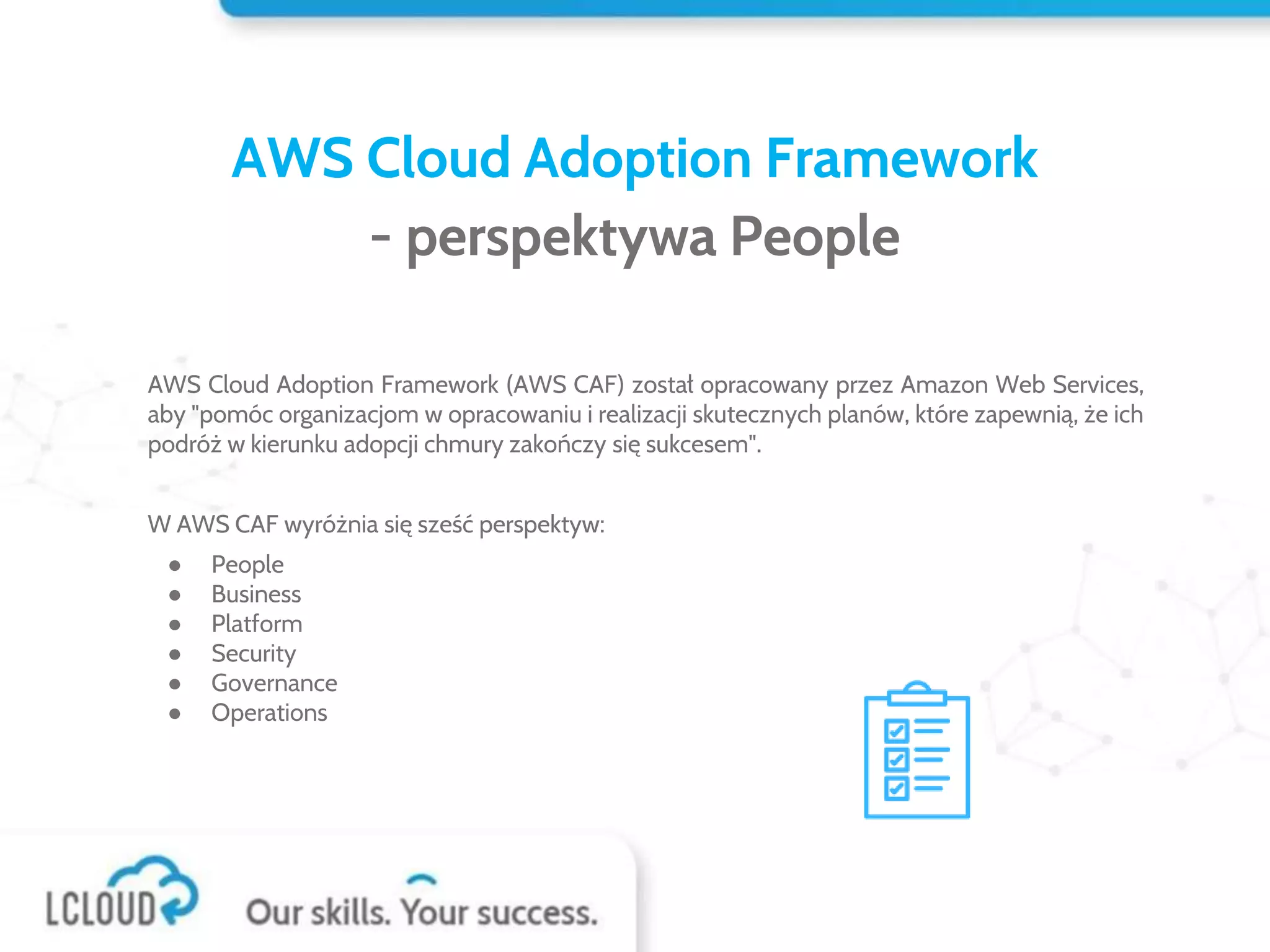 Jak AWS Cloud Adoption Framework wspiera migrację do chmury? | PPT Jak AWS Cloud Adoption Framework wspiera migrację do chmury? | PPT