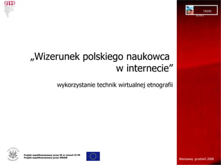 Wizerunek polskich naukowcow w internecie | PPT