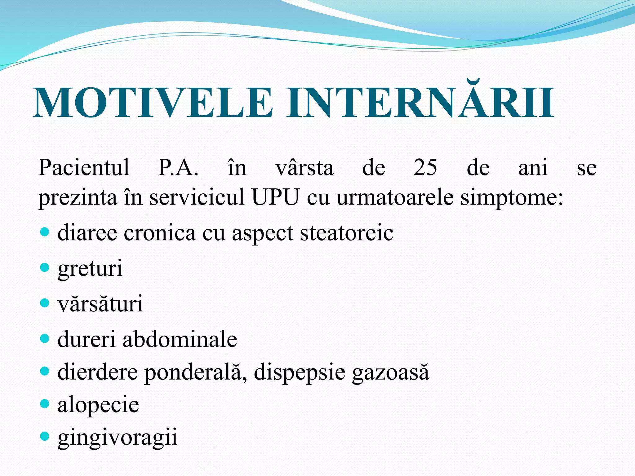 Prezentare caz - Sindrom de Malabsorbtie.pptx