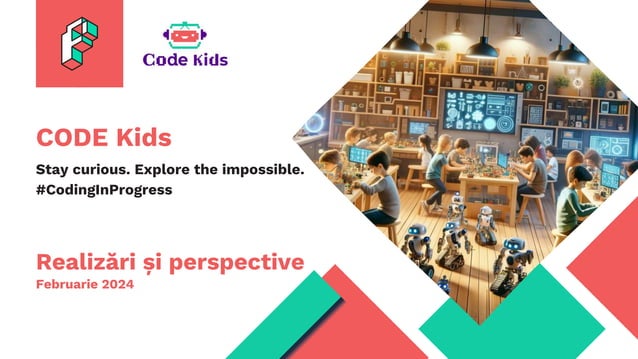 Prezentare CODE Kids 2024 - prezentare coordonatori noi_compressed (1).pdf