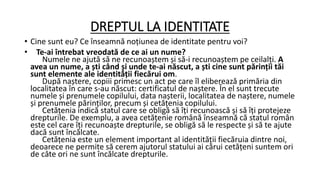 Prezentare Dreptul la Identitate - Almășan Ancuța - Ioana.pptx