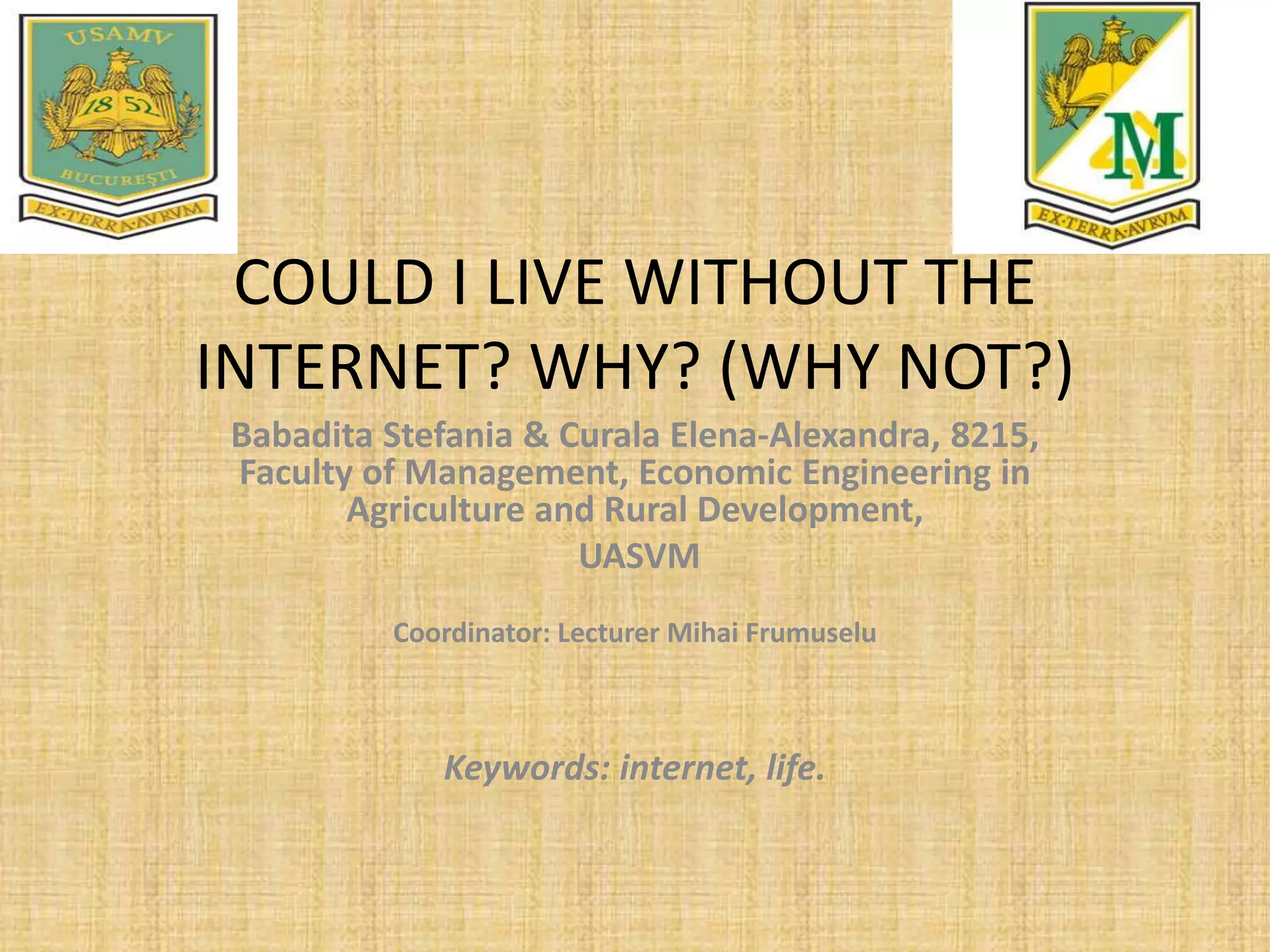 Could i live without the internet? Why? (Why not?) | PPTX