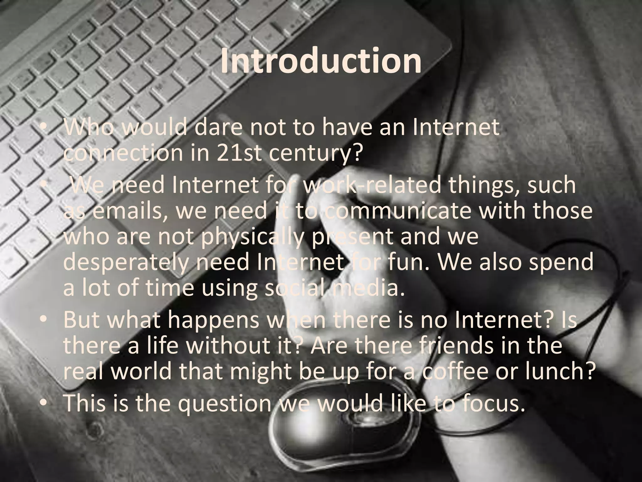 Could i live without the internet? Why? (Why not?) | PPTX