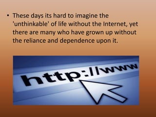Could i live without the internet? Why? (Why not?) | PPTX