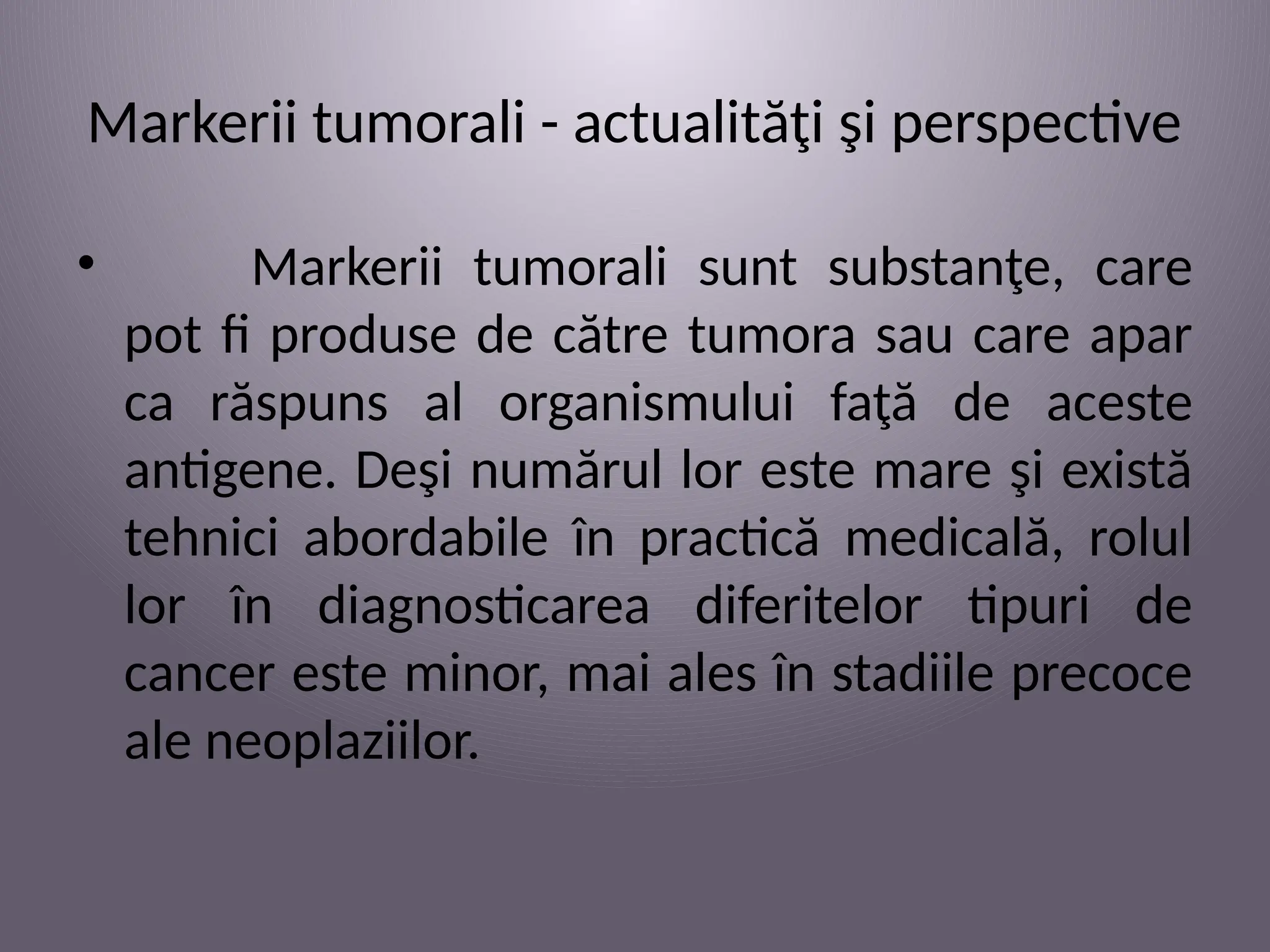 Markeri tumorali aspecte generale si clinice.pptx