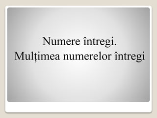 Numere întregi | PPTX