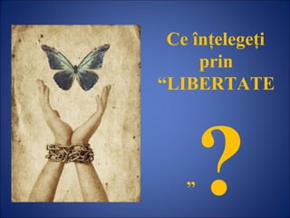 Libertate si lege PPT | PPT