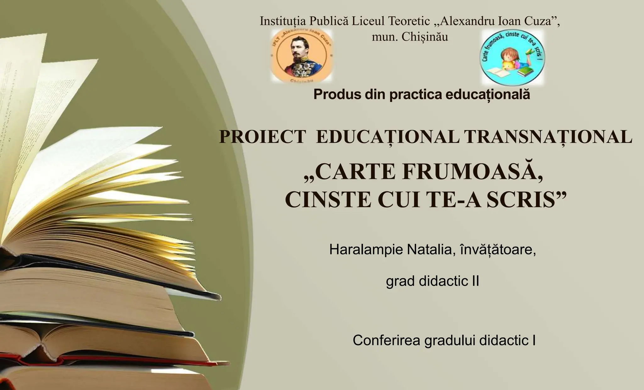 PROIECT EDUCAȚIONAL TRANSNAȚIONAL „CARTE FRUMOASĂ, CINSTE CUI TE A ...