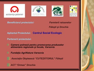 Prezentarea proiectului “Eco-tehnologii şi tehnici inovatoare pentru ...